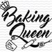 Baking Queen SVG Digital Design, Baking Queen Apron Shirt Design ...