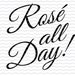 Rose All Day Digital SVG File, Rosé Design, Shirt Design, Vector Design ...