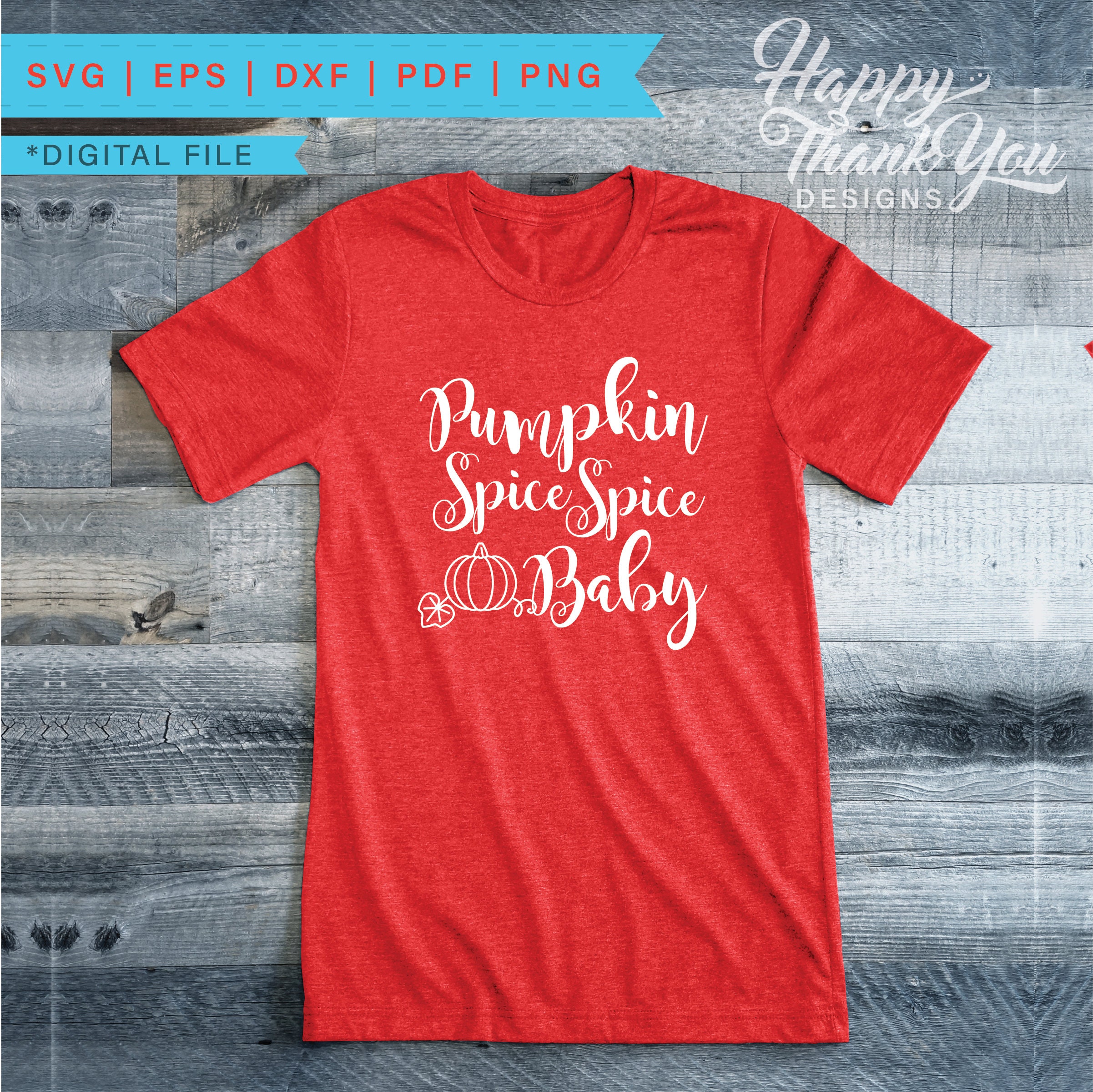 Pumpkin Spice Spice Baby SVG Digital Design, Pumpkin Spice Shirt Design ...