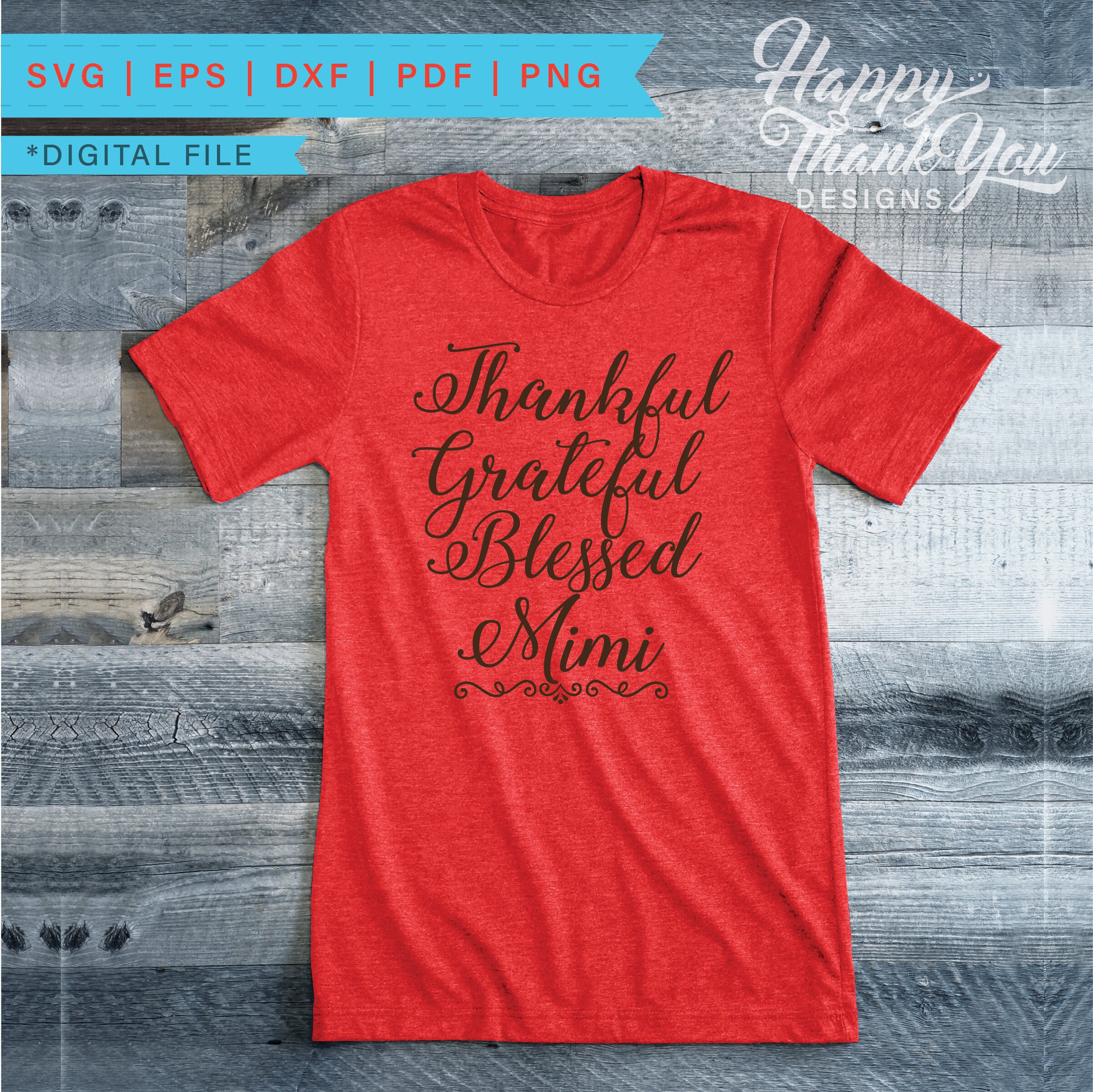 Thankful Grateful Blessed Mimi SVG Digital Design, Thankful Mimi ...