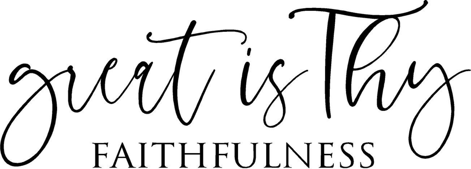 Great is Thy Faithfulness Wall Decal Sticker Religious Christian Bible ...