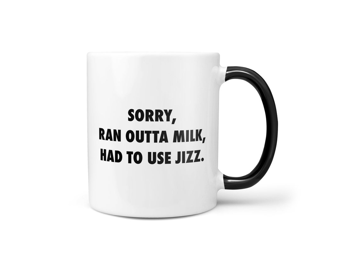 Jizz Mug Rude Coffee Mug Funny Gift Novelty Mug Housewarming Gift Inappropriate Gift Porn Mug ...