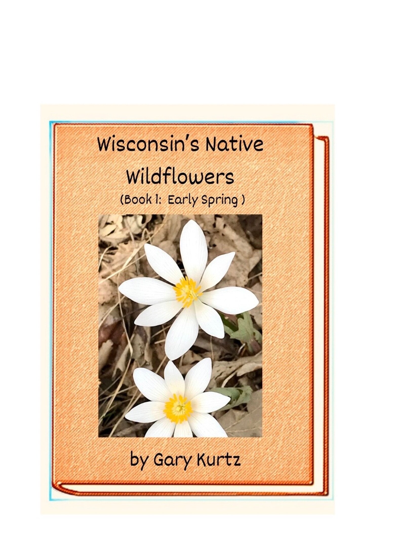 Wisconsin’s Native Wildflowers (book 1: Early Spring) Ebook Field Guide ...