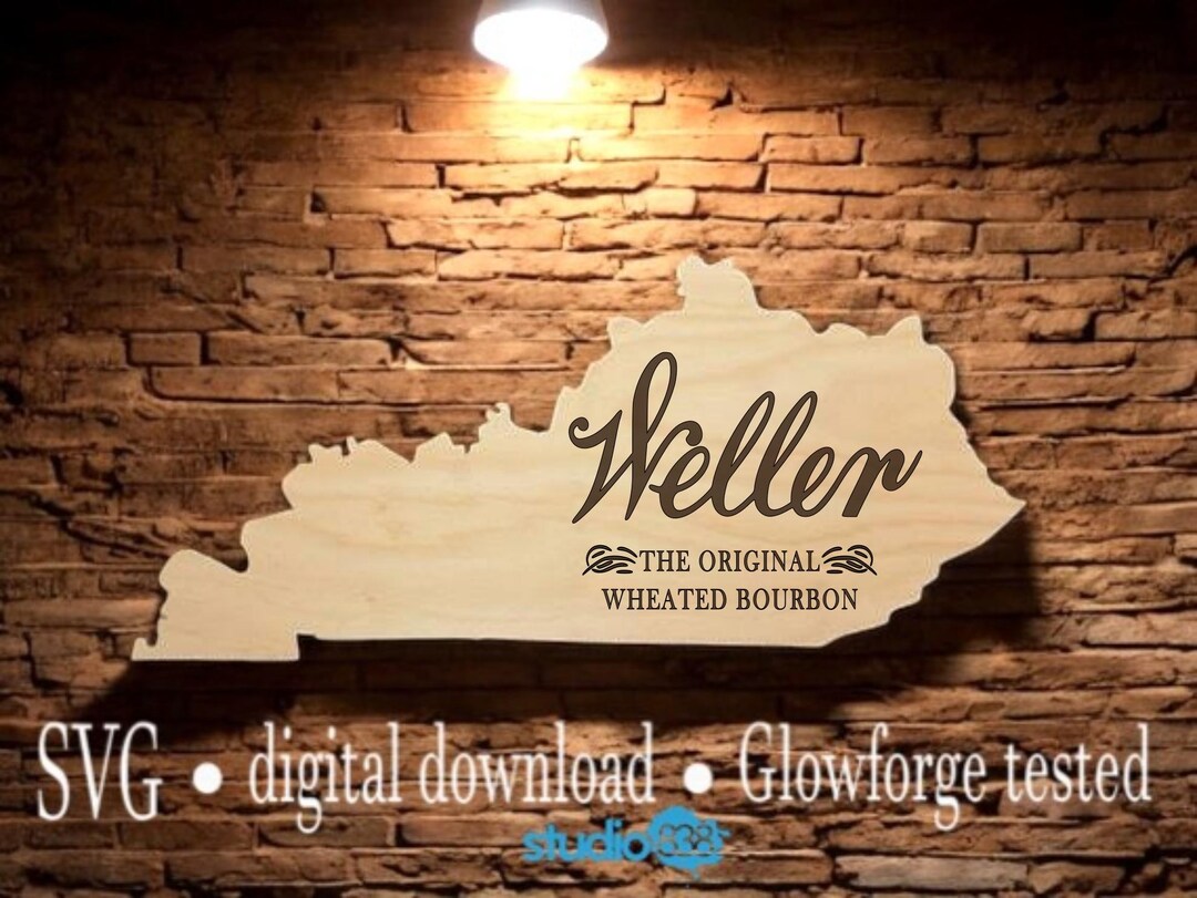 Weller Bourbon Whiskey State Shaped Sign Set. SVG. Cut Engrave File ...