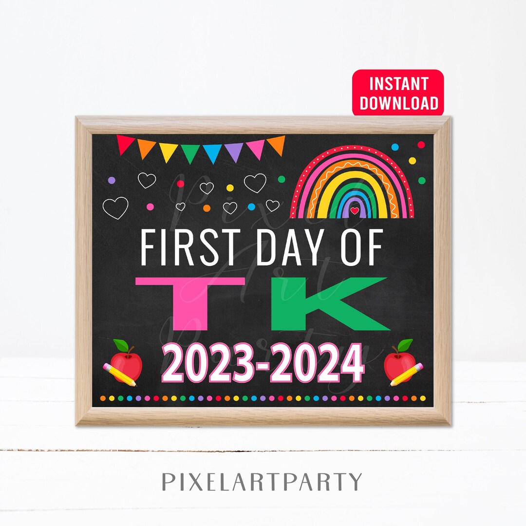 First Day of TK School 2023 Sign Rainbow Back to School Chalkboard Sign ...