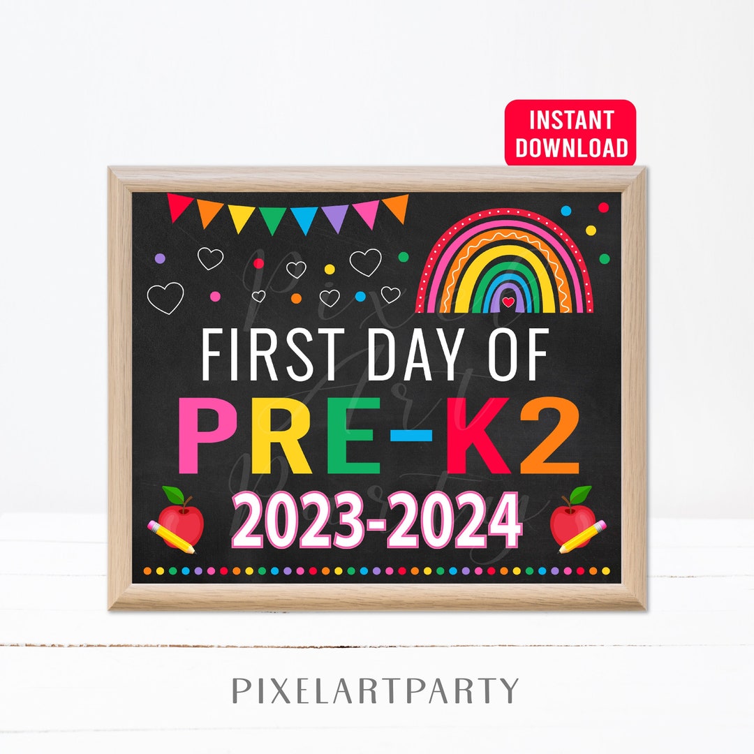 First Day of PRE-K2 2023 Sign Rainbow Back to School Chalkboard Sign ...