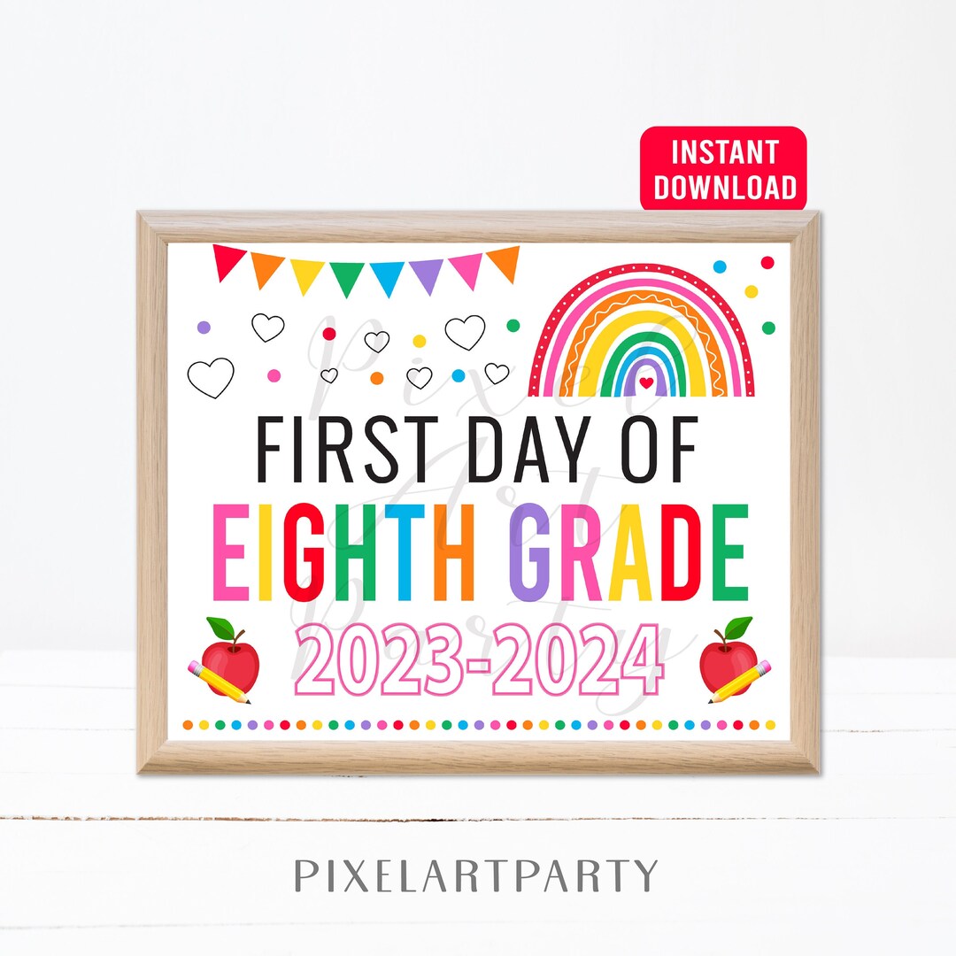 First Day of Eighth Grade 2024 Sign Rainbow Back to School Chalkboard ...