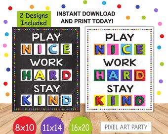 Play Nice Work Hard Stay Kind Printable Poster, Classroom Decor ...