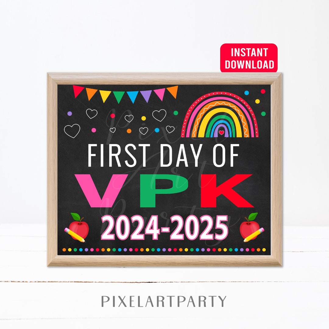 First Day of VPK 2024 Sign Rainbow Back to School Chalkboard Sign First ...