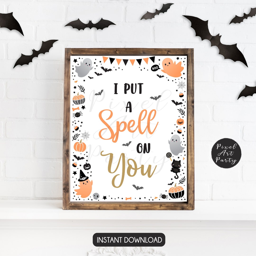 Halloween Ghost Party Sign I Put A Spell on You Sign Boy Spooktacular ...