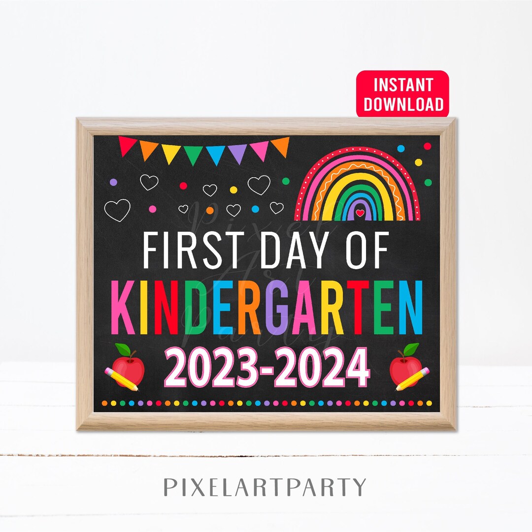 First Day of Kindergarten 2023 Sign Rainbow Back to School Chalkboard ...