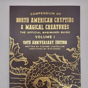 Compendium of North American Cryptids & Magical Creatures Bestiary of Cryptozoology 55 Entries ...