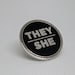 They She Pronoun Pin Silver or Gold 1-inch Round Hard Enamel - Etsy