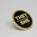They She Pronoun Pin Silver or Gold 1-inch Round Hard Enamel - Etsy