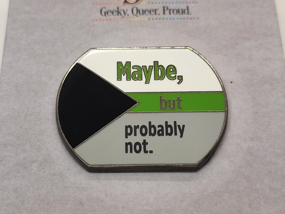 Maybe but Probably Not Demiromantic Pride Enamel Pin in Demiromanticl ...