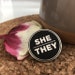 She They Pronoun Pin Silver or Gold 1-inch Round Hard Enamel Femme ...