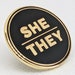 She They Pronoun Pin Silver or Gold 1-inch Round Hard Enamel Femme ...