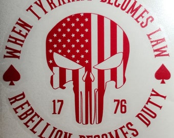 When Tyranny Becomes Law Rebellion is Duty With Punisher Decal Sticker ...