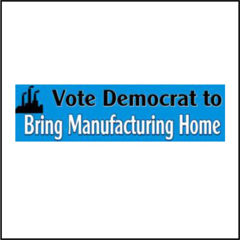 Bumper Stickers to Bring Manufacturing Home - Etsy