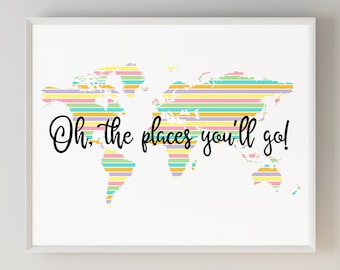 Oh the Places You'll Go Print World Map Printable Art - Etsy