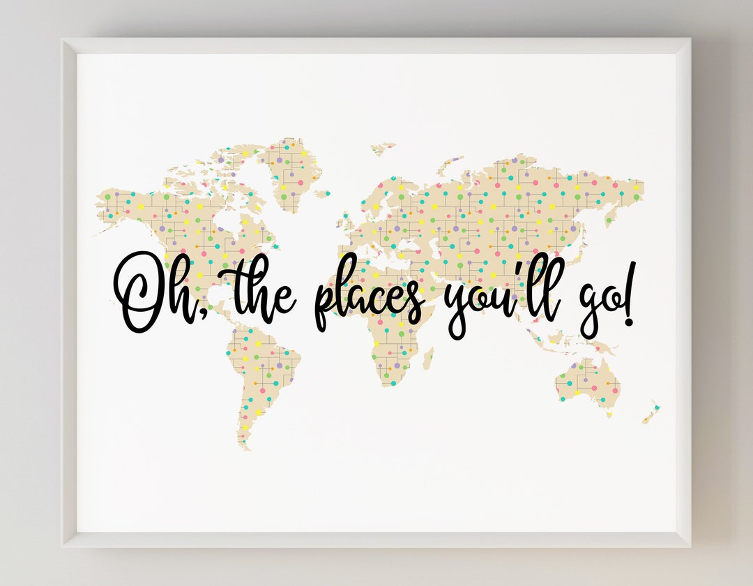 Oh the Places You'll Go Printable Nursery Art, World Map Wall Art ...