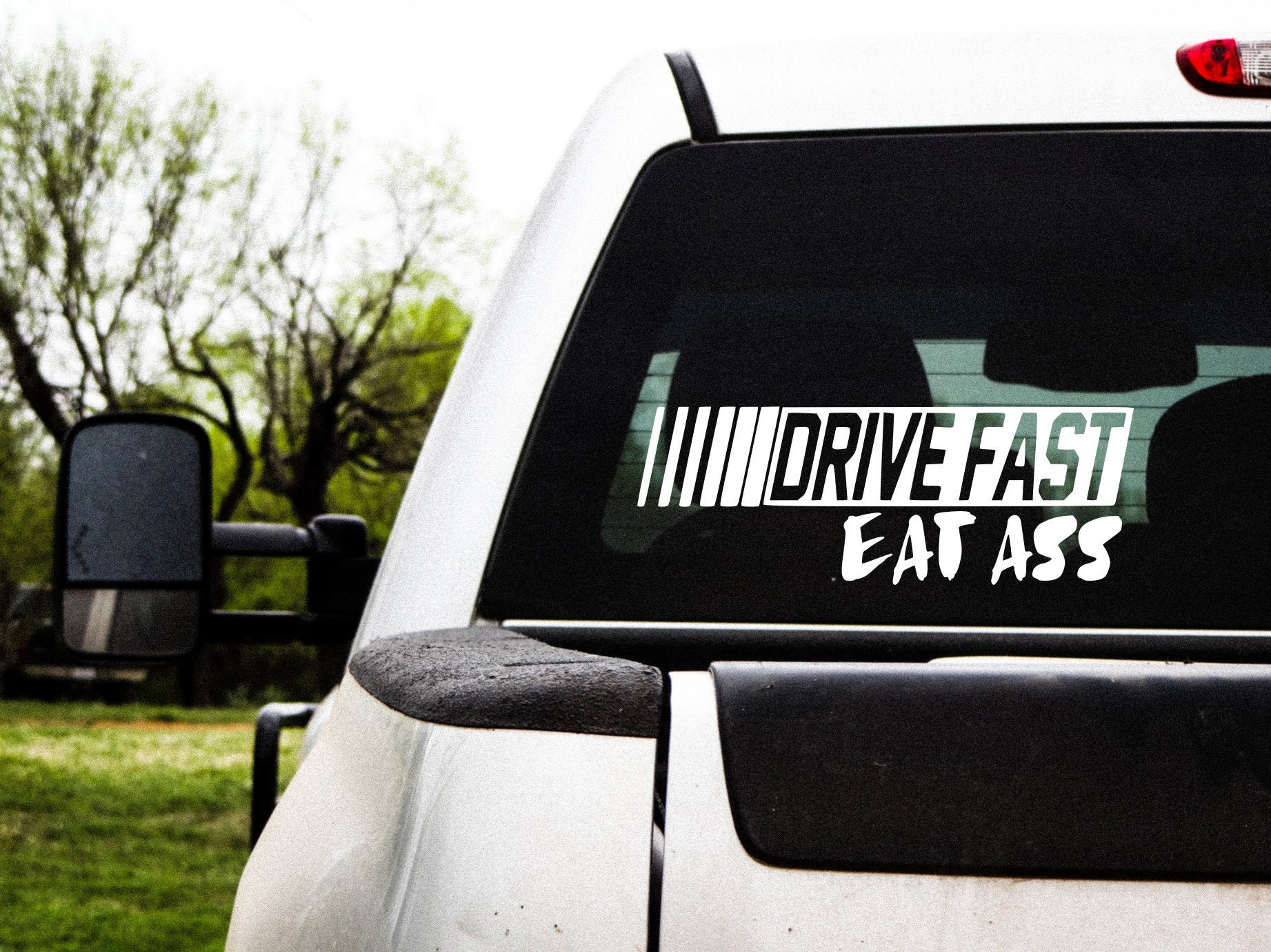 Drive Fast Eat Ass Decal/ Sticker - Etsy