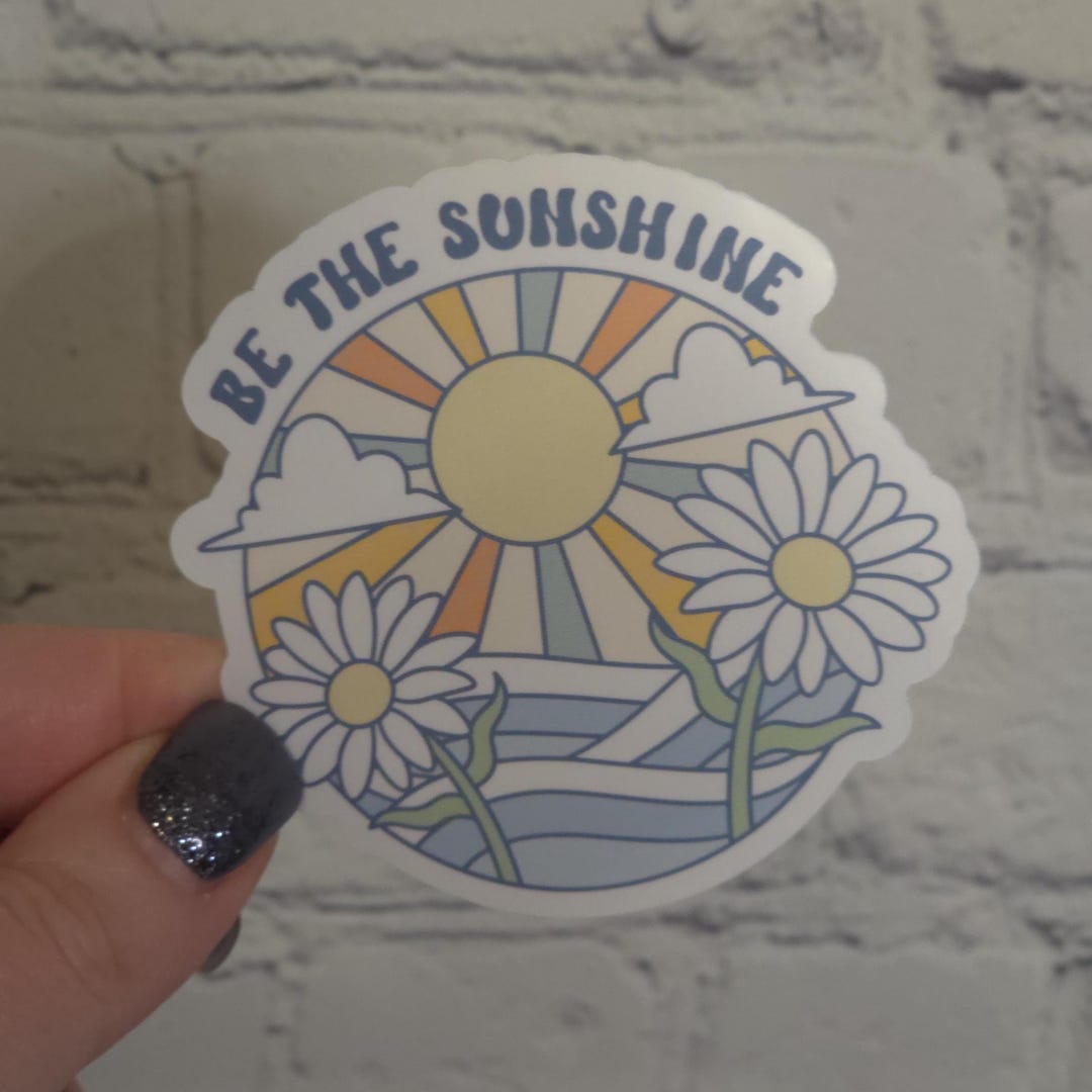 Be the Sunshine Sticker | Sunshine | Motivational Sticker - Etsy