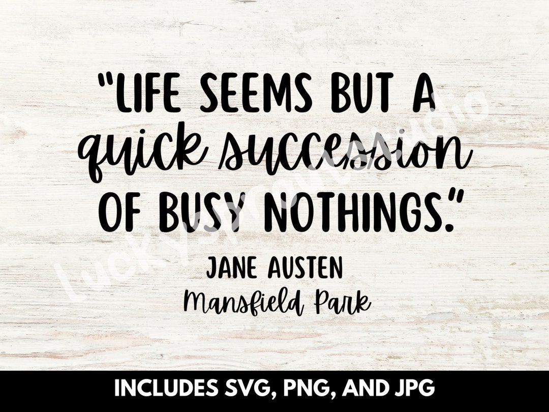 Jane Austen SVG, Mansfield Park Jane Austen SVG, Jane Austen Quote ...