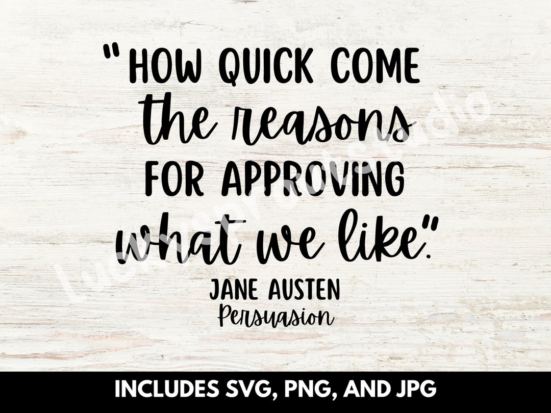 Jane Austen SVG, Persuasion Jane Austen SVG, Jane Austen Quote ...