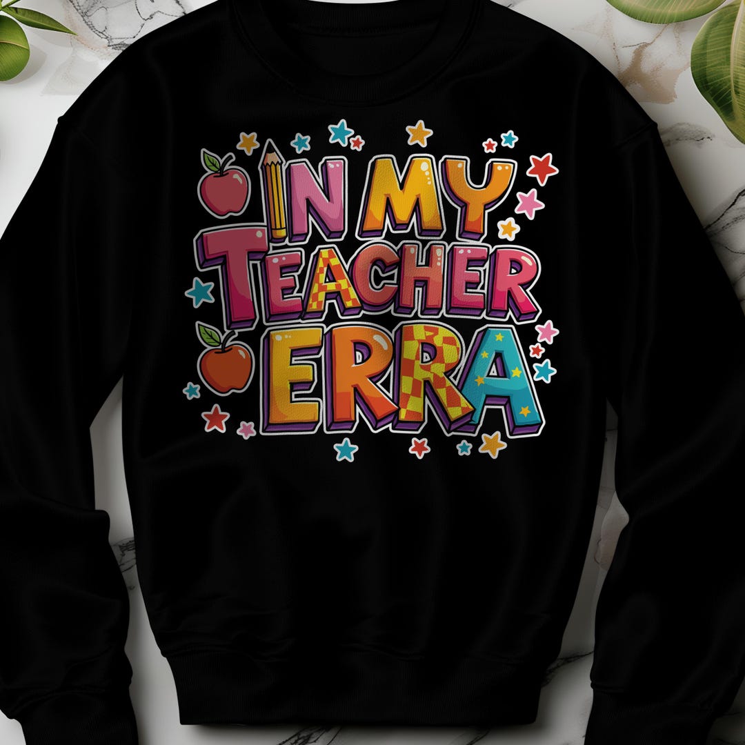 In My Teacher Era PNG Digital Download - Fun Graphic for Educators ...
