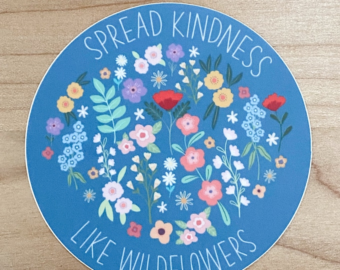 Spread Kindness Like Wildflowers Round Sticker - Etsy