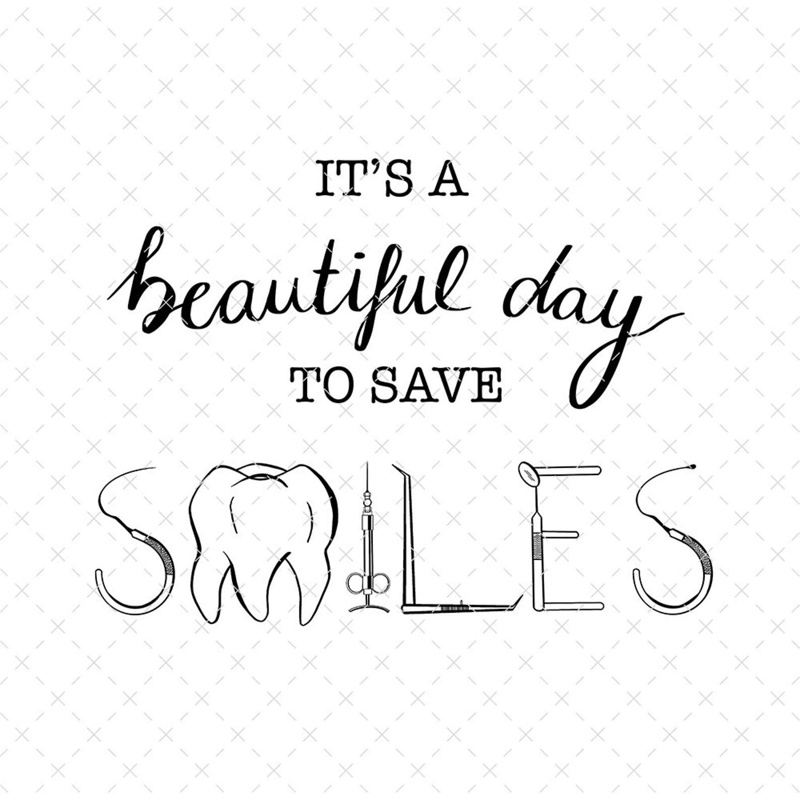 Dental Office Decor, It's A Beautiful Day to Save Smiles, Dental Art ...