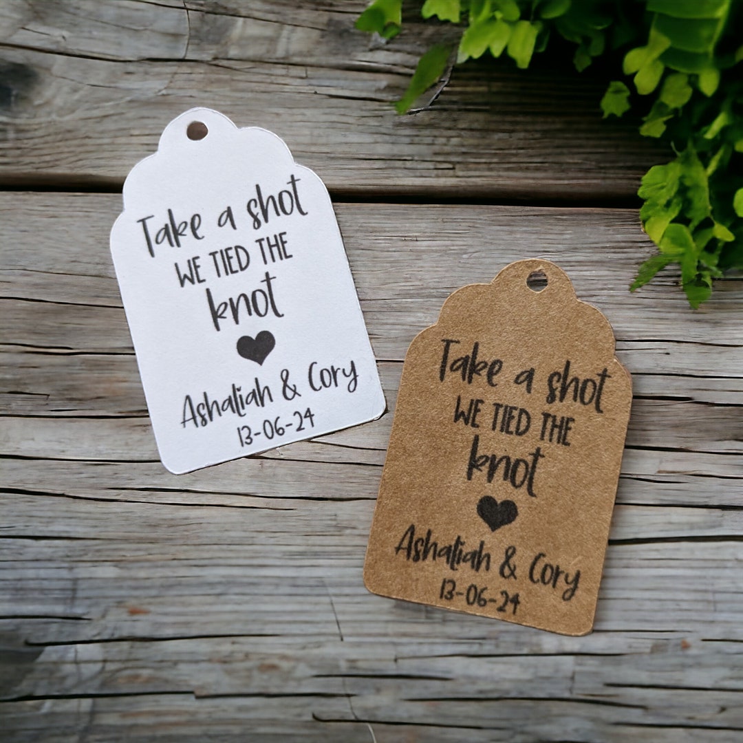 We Tied the Knot Tags Personalised Wedding Favour Tags Take a Shot ...