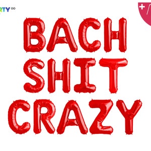Bach Shit Crazy Bachelorette Party Decor Balloon Banner | Bachelorette ...