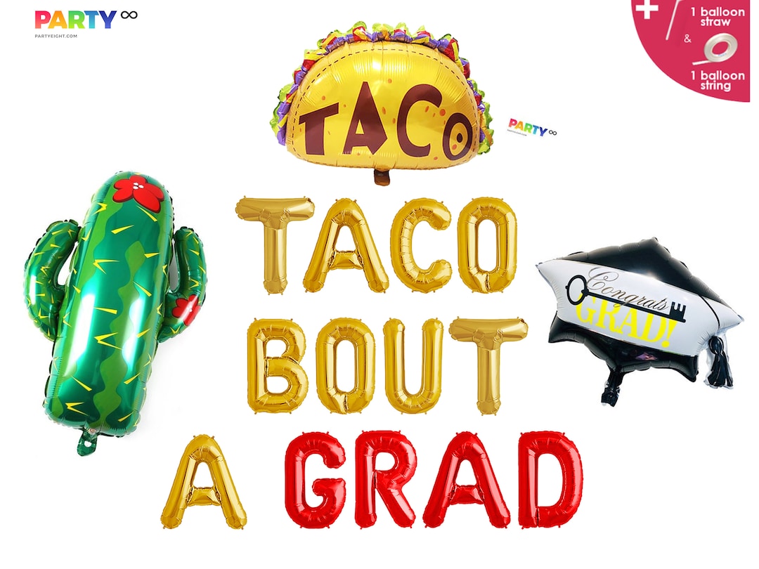 Taco Bout A Grad Balloon Banner Taco Cactus Caritas Graduado Gellibean ...