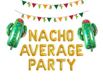 Nacho Average Party Balloons Fiesta Balloons Decor Taco Party ...