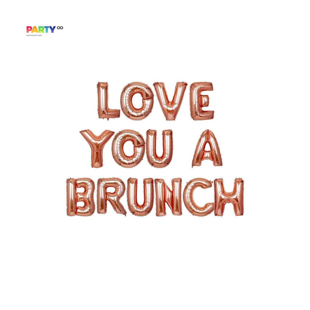 Brunch Party Love You a Brunch Balloon Banner Brunch - Etsy