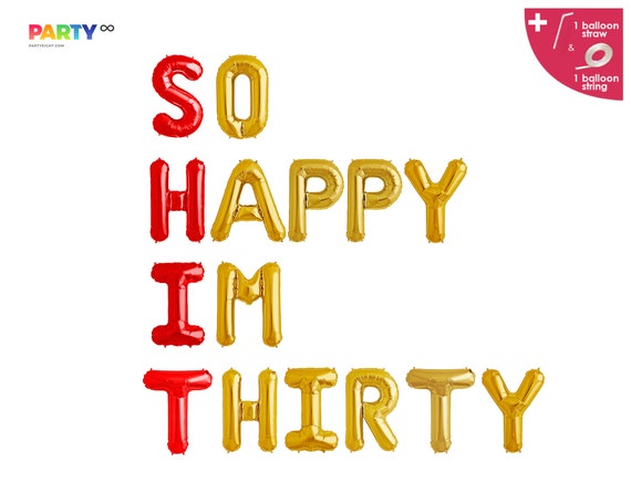 So Happy Im Thirty Balloons 30th Birthday Balloon | 30th Birthday ...