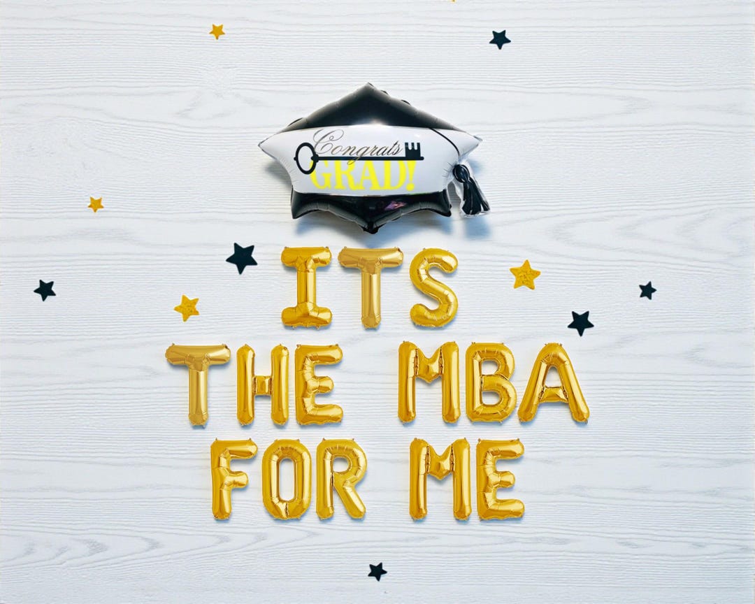 MBA Graduation Balloon Banner: 'it's the MBA for Me' Decor - Etsy