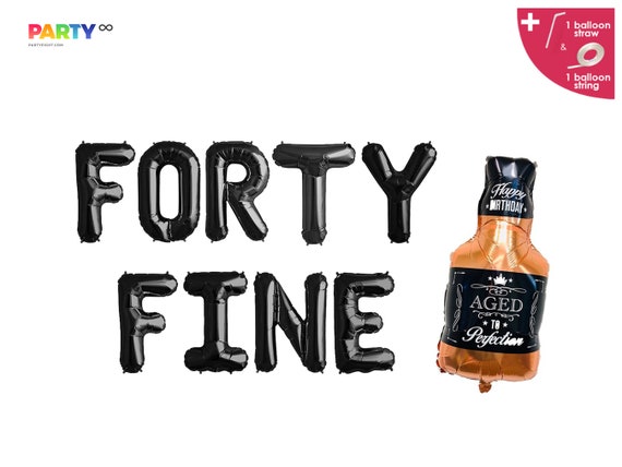 Forty Fine Balloon Banner | 40th Birthday Party Whiskey Balloons | 40th ...