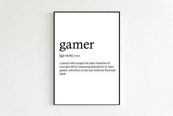 Gamer Definition Print Only Gamer Gifts Gaming Room Prints - Etsy