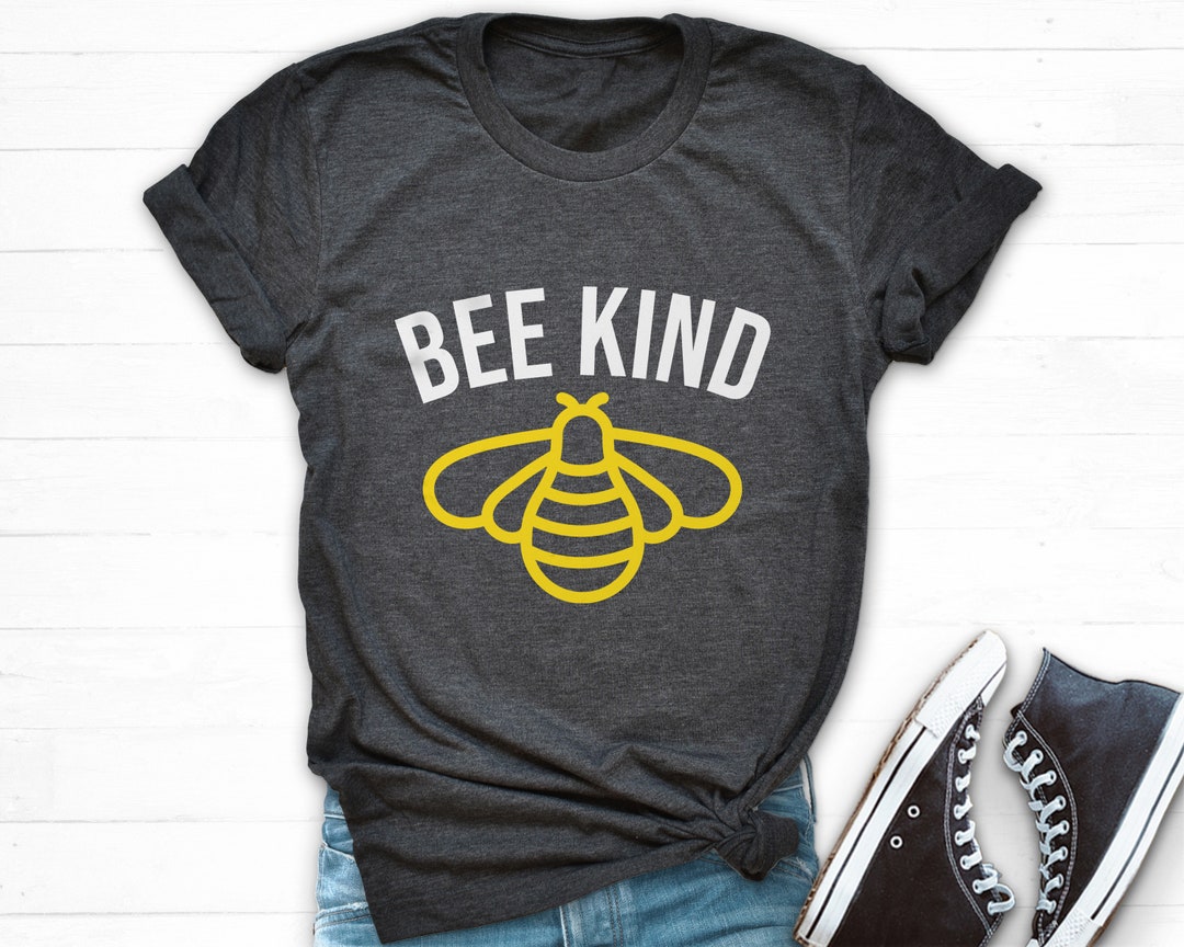 Bee Kind Shirt, Save the Bees T Shirt, Honey Bee Shirt, Be Kind Shirt ...