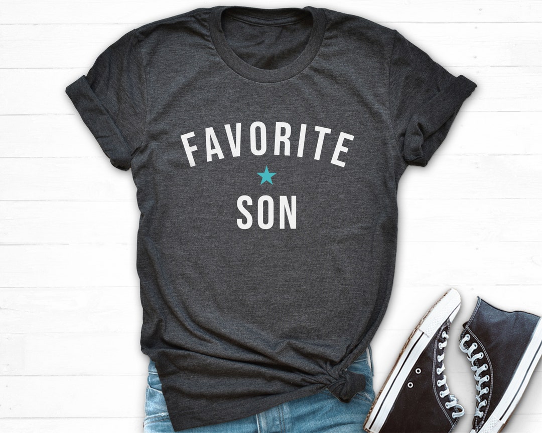 Favorite Son Shirt, Birthday Gift Son in Law, I'm the Favorite Child ...