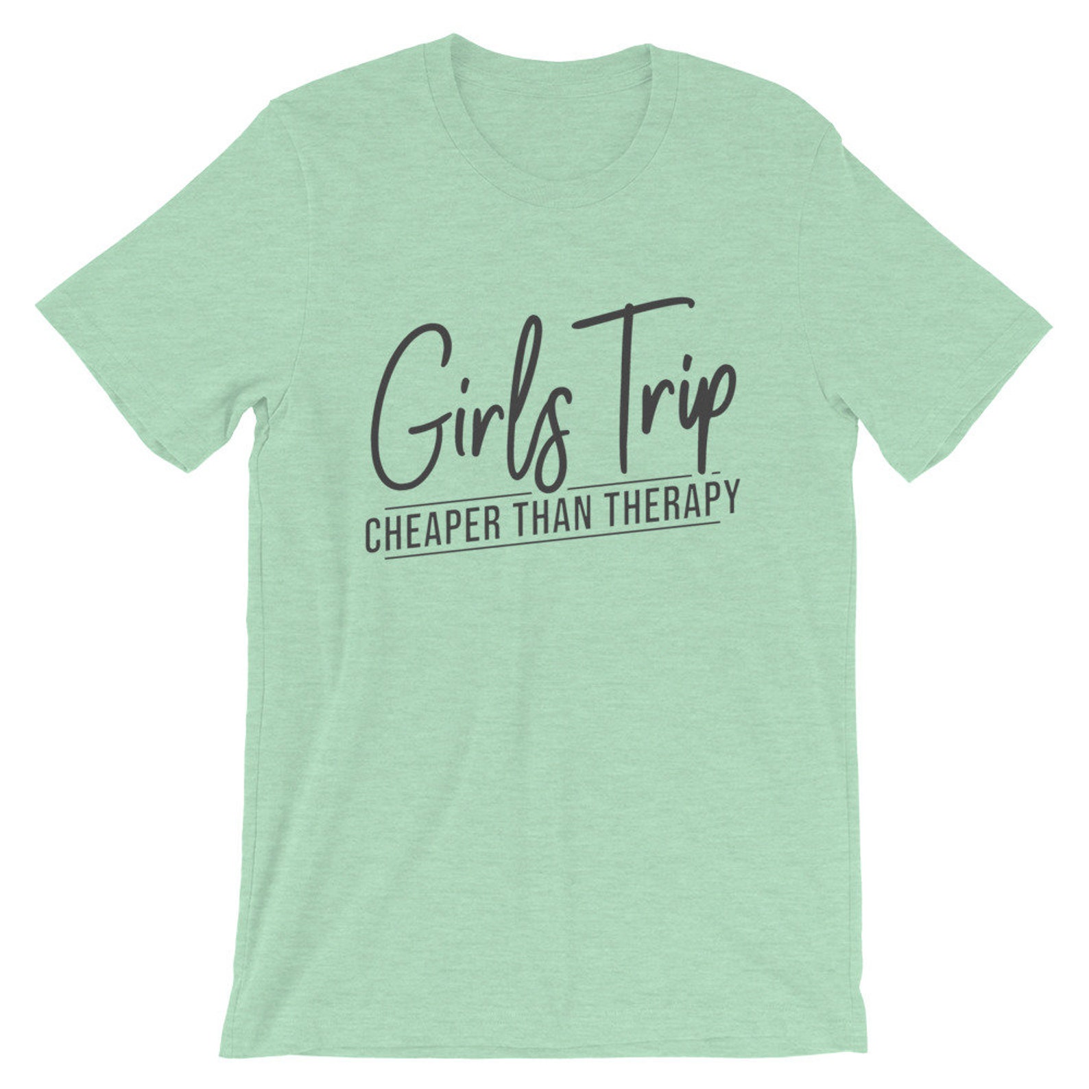 Girls Trip Cheaper Than Therapy Shirt, Girls Vacation Shirt, Girls ...