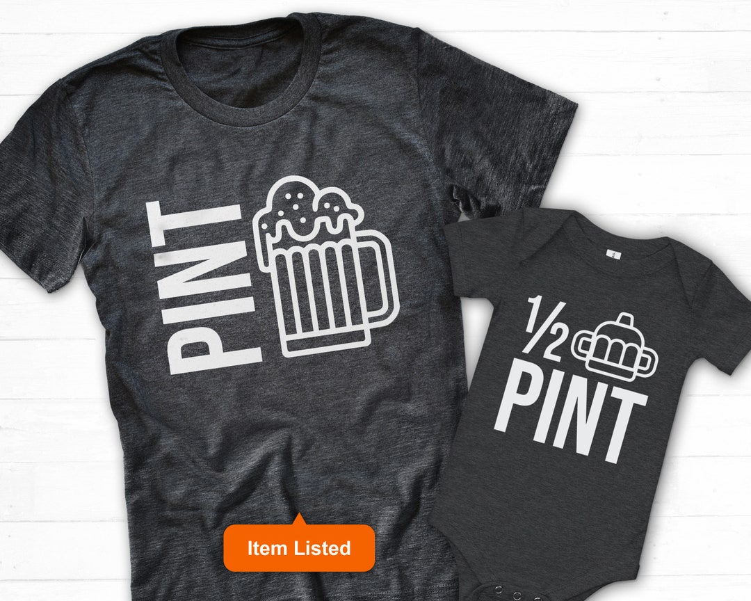 Pint Shirt, Matching Father Son Shirts, Beer Dad Shirt, Matching Beer ...