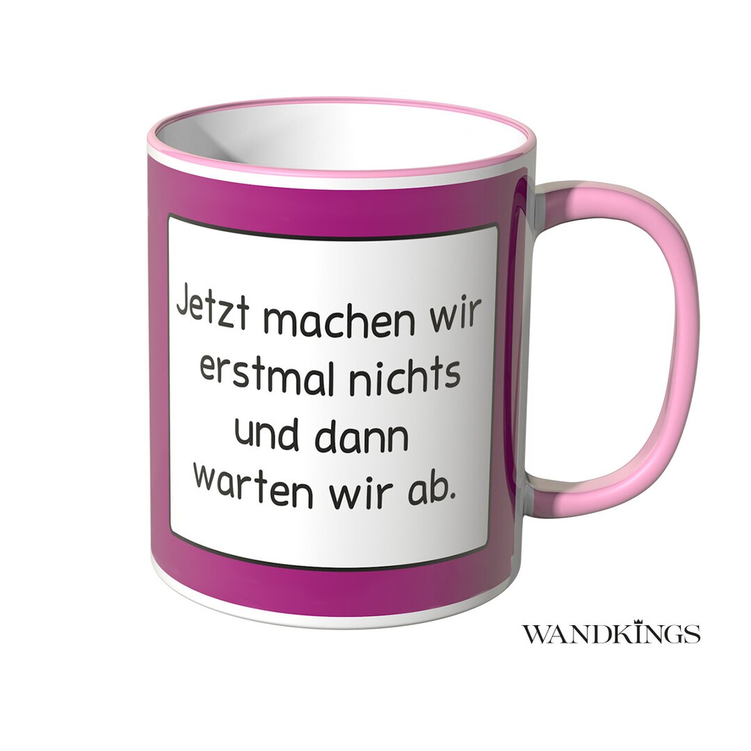 WANDKINGS Tasse Spruch Jetzt machen wir erstmal nichts - Etsy.de
