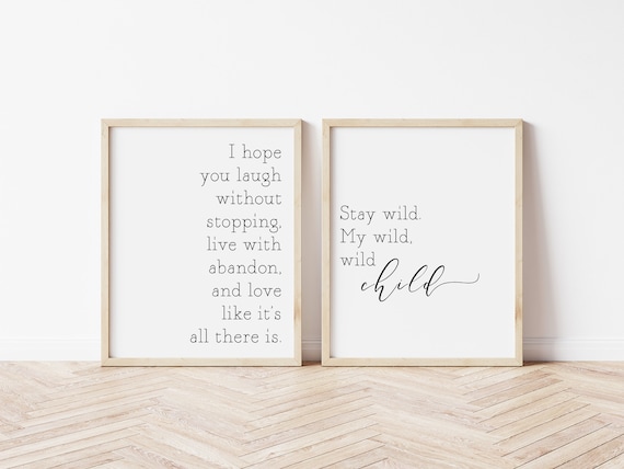 Stay Wild My Child Wild Child Sign Free Spirit Print Laugh | Etsy