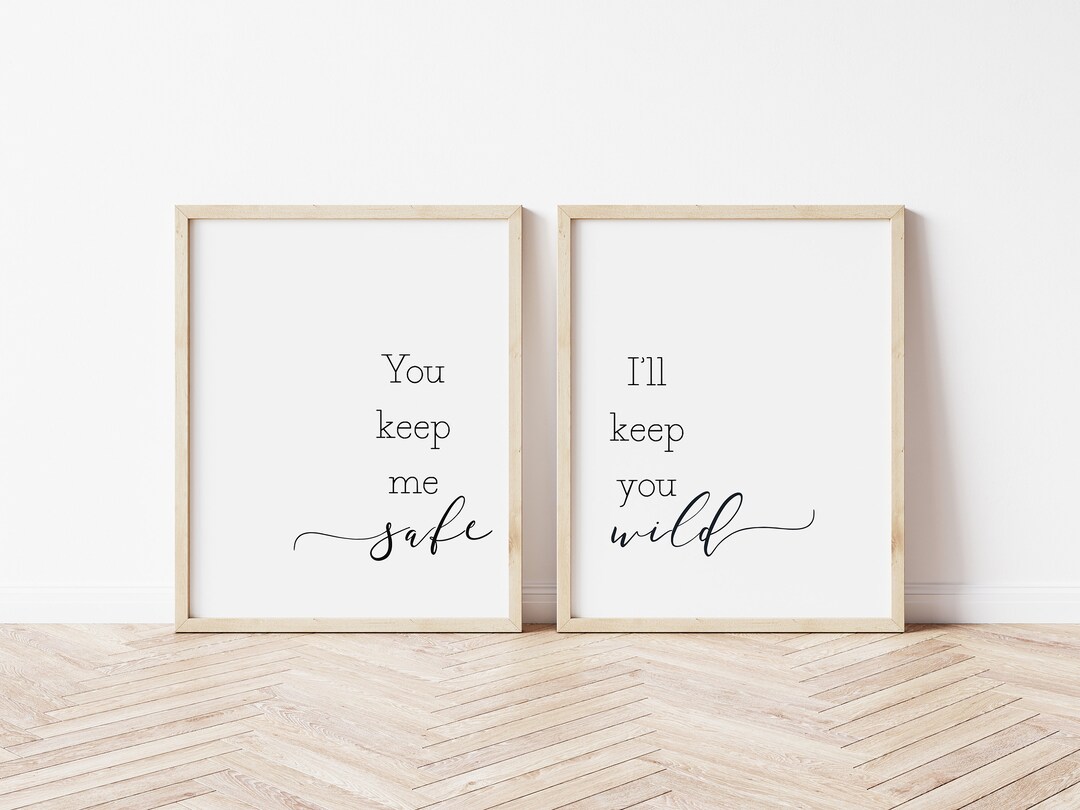 You Keep Me Safe, I'll Keep You Wild, Digital Download, Couples Quote ...