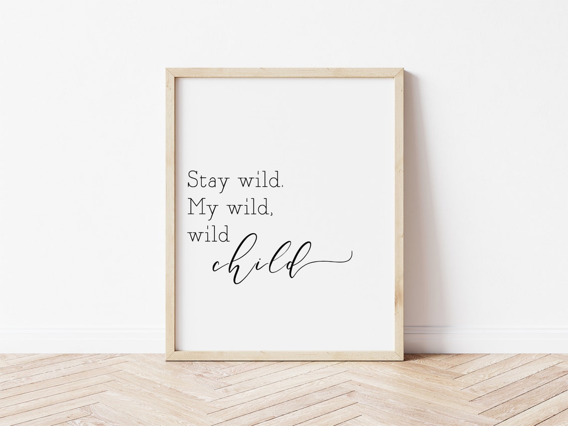 Stay Wild, My Wild Wild Child, Little Kids Room Decor, Nursery Decor ...