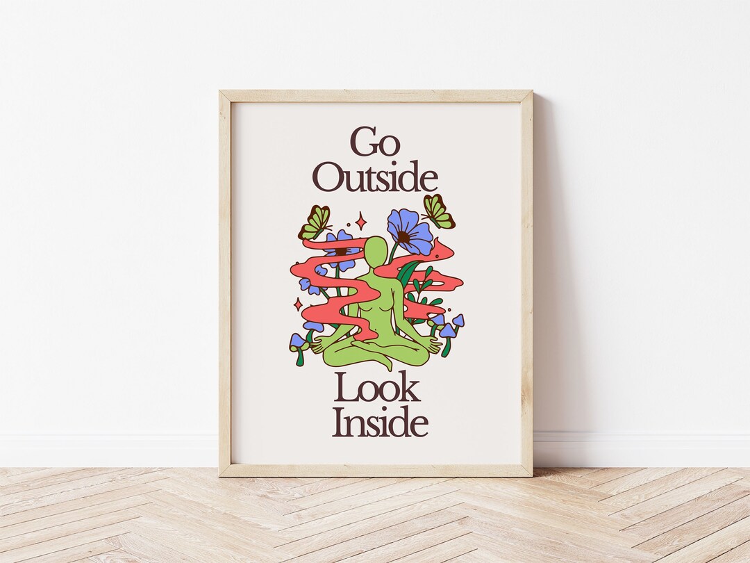 Go Outside Look Inside PRINTABLE / Nature Quote Spiritual - Etsy